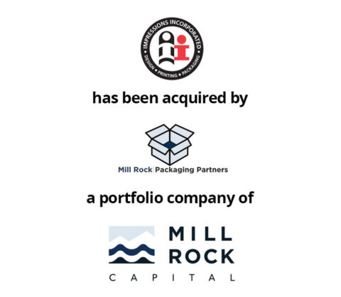 Impressions Inc. has been Acquired by Mill Rock Packaging Partners a ...